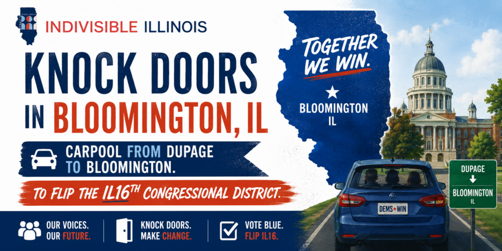Carpool Canvass to Bloomington IL16 From DuPage County | Indivisible